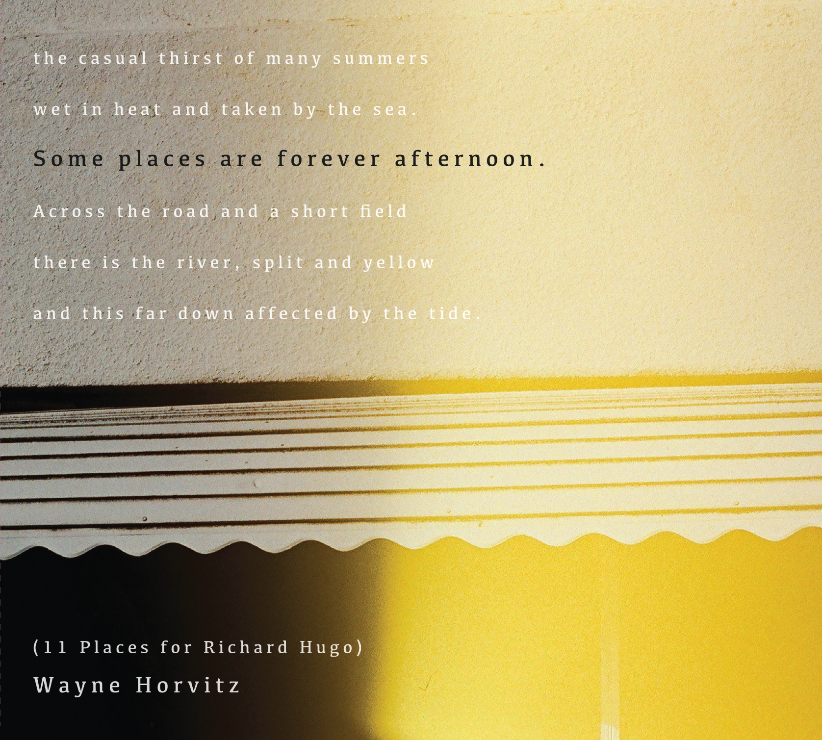 Some Places Are Forever Afternoon (11 Places For Richard Hugo) | Wayne Horvitz